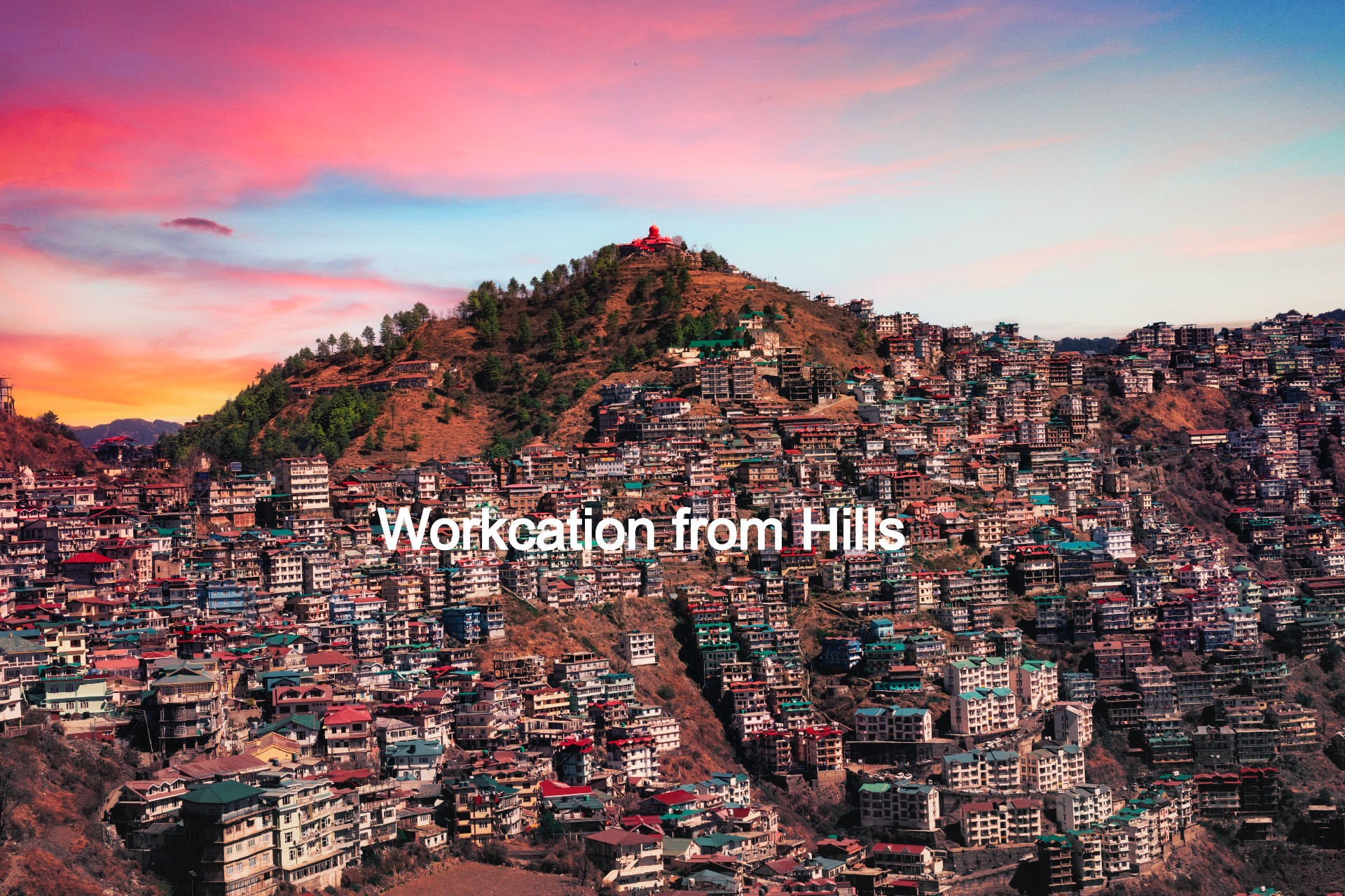 Workcation from Mountains | Work + Vacation | Work but not from home